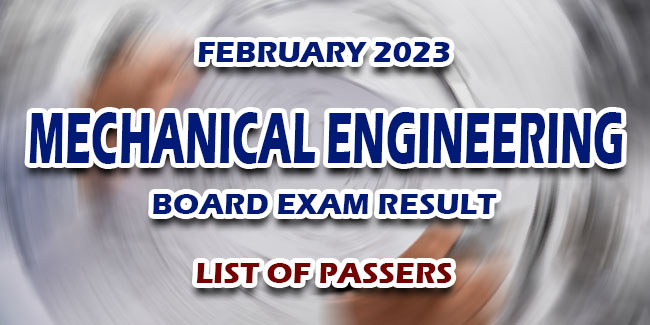 Mechanical Engineering Board Exam Result February 2023 - LIST OF PASSERS