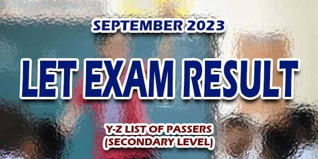 LET Exam Result September 2023 Y-Z LIST OF PASSERS (SECONDARY) | NewsFeed