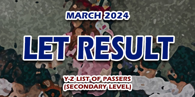 LET Result March 2024 Y-Z SECONDARY LIST OF PASSERS | NewsFeed