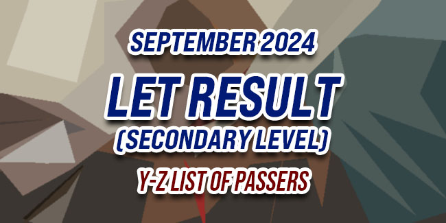 LET Result September 2024 Y-Z LIST OF PASSERS (SECONDARY) | NewsFeed