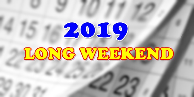 2019 LONG WEEKEND: Full List Of Long Weekends This Year