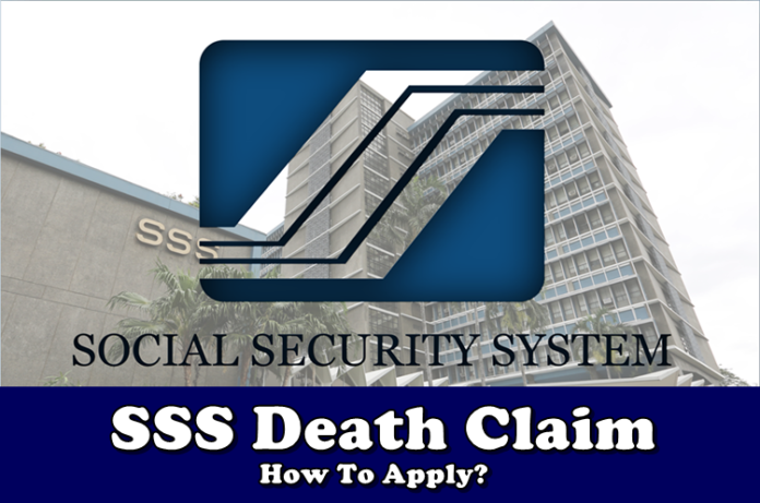 SSS DEATH CLAIM: How To Apply For Death Benefit Of SSS Member