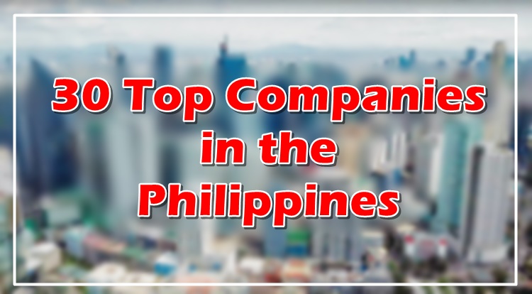 TOP COMPANIES PHILIPPINES: List Of 30 Companies In PH PSEi Index