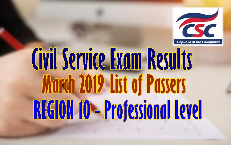 Civil Service Exam Result March 2019(CSE-PPT) Region 10 Passers(Prof)