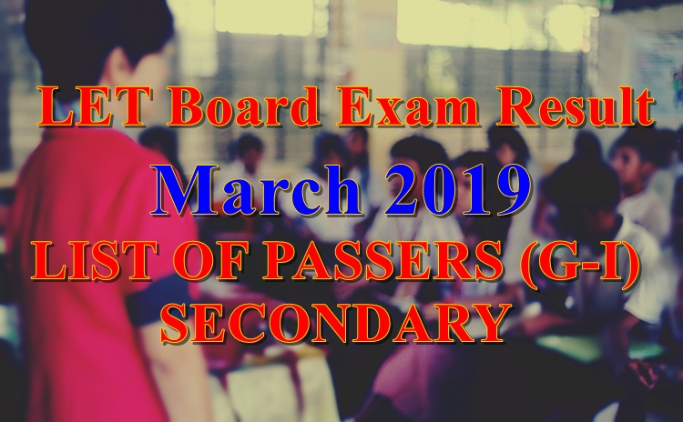 LET Board Exam Result March 2019 Passers SECONDARY LEVEL (G-I)