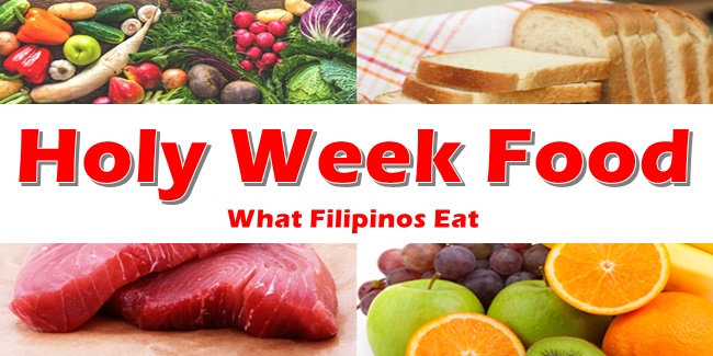 HOLY WEEK FOOD: What Filipinos Usually Eat During Lenten Season