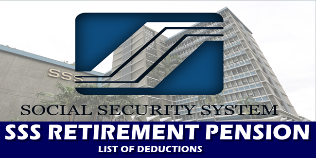 SSS RETIREMENT PENSION - List of Deductions from Retirement Benefit