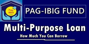 PAG-IBIG MULTI-PURPOSE LOAN - How Much A Member Can Borrow