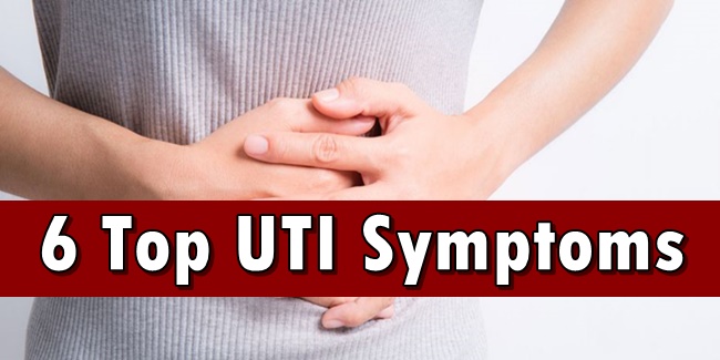 UTI SYMPTOMS - 6 Top Signs Pointing To Urinary Tract Infection (UTI)