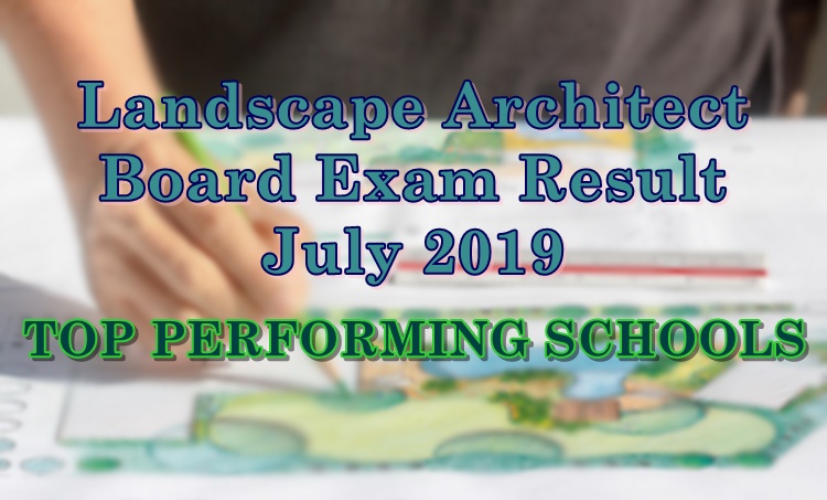 Landscape Architect Board Exam Result July 2019 Top Performing Schools