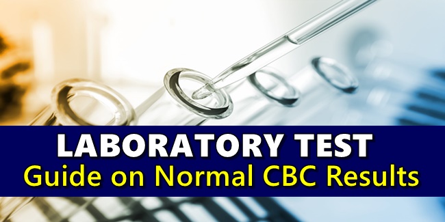 LABORATORY TEST - Guide On Normal Blood Count / CBC Results