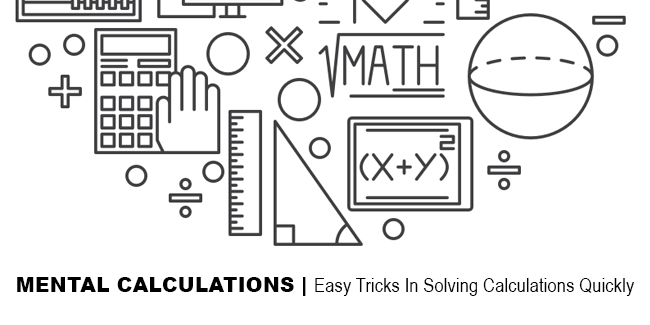 MENTAL CALCULATIONS | Easy Tricks In Solving Calculations Quickly