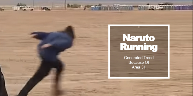 Naruto Running | Generated Trend Because Of Area 51