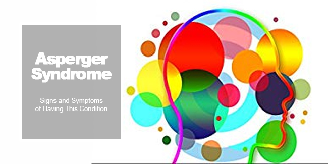 Asperger Syndrome - Causes of Having This Condition