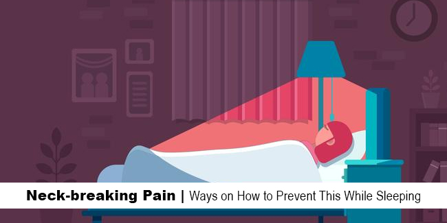 Neck-breaking Pain | Ways on How to Prevent This While Sleeping