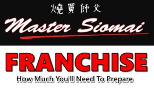 Master Siomai Franchise - How Much You'll Need For Franchising