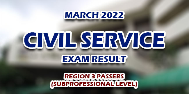 Civil Service Exam Result March 2022 Region 3 Passers (Subprofessional ...
