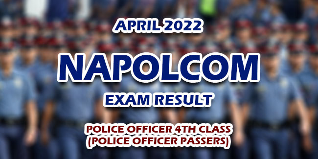 NAPOLCOM Exam Result April 2022 POLICE OFFICER 4TH CLASS (Police ...