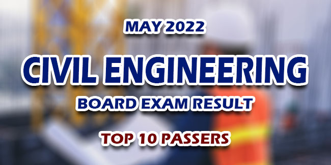 Civil Engineering Board Exam Result May 2022 TOP 10 PASSERS