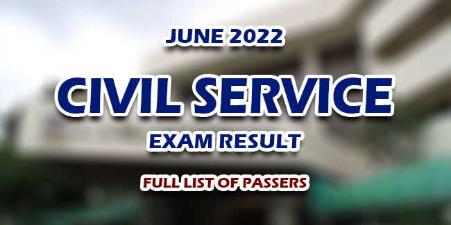 CSE RESULTS 2022 — Civil Service Exam Result June 2022 FULL LIST OF PASSERS