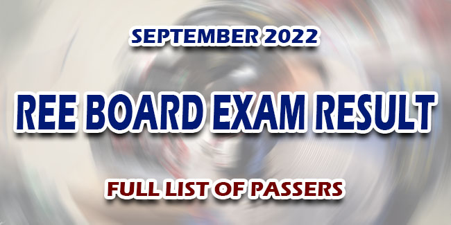 REE Board Exam Result September 2022 – FULL LIST OF PASSERS