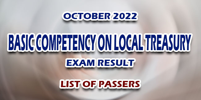 Basic Competency on Local Treasury Exam Result October 2022 - LIST OF ...