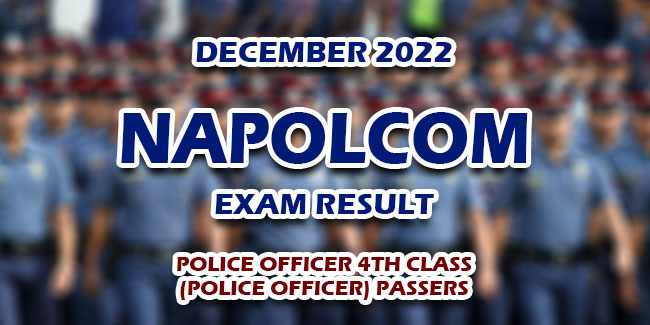 NAPOLCOM Exam Result December 2022 - 4TH CLASS (Police Officer) Passers