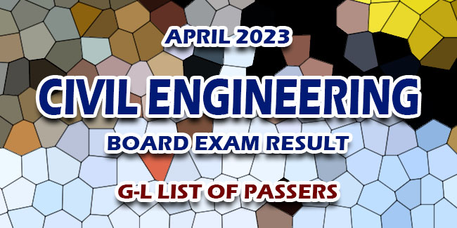Civil Engineering Board Exam Result April 2023 G-L LIST OF PASSERS