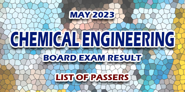 Chemical Engineering Board Exam Result May 2023 - LIST OF PASSERS