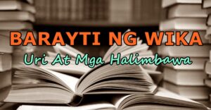 BARAYTI NG WIKA: Uri At Mga Halimbawa | NewsFeed