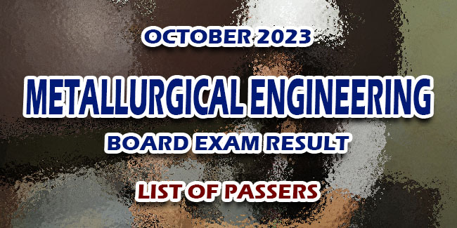 Metallurgical Engineering Board Exam Result October 2023 - LIST OF ...