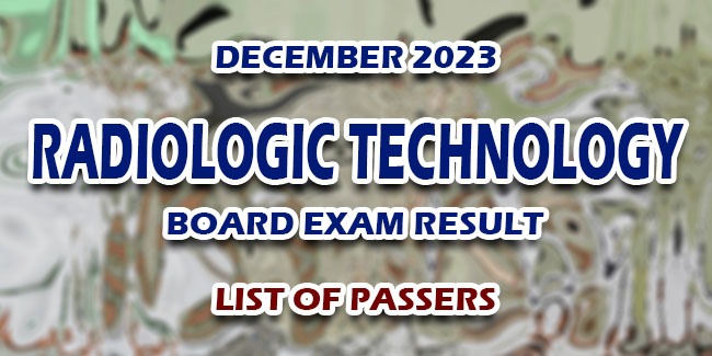 Radiologic Technology Board Exam Result December 2023 - LIST OF PASSERS ...