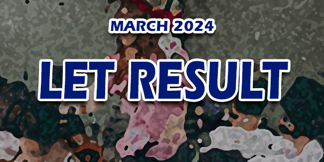 LET Result March 2024 | NewsFeed