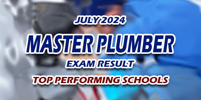Master Plumber Exam Result July 2024 - TOP PERFORMING SCHOOLS | NewsFeed