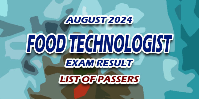 Food Technologist Exam Result August 2024 - LIST OF PASSERS | NewsFeed