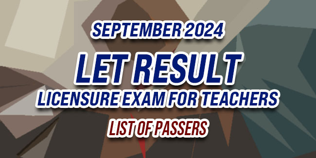 LET Result September 2024 - LIST OF PASSERS | NewsFeed