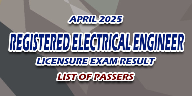 Registered Electrical Engineer Licensure Exam Result April 2025 - LIST ...