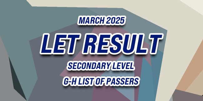 LET Result March 2025 G-H LIST OF PASSERS (SECONDARY) | NewsFeed